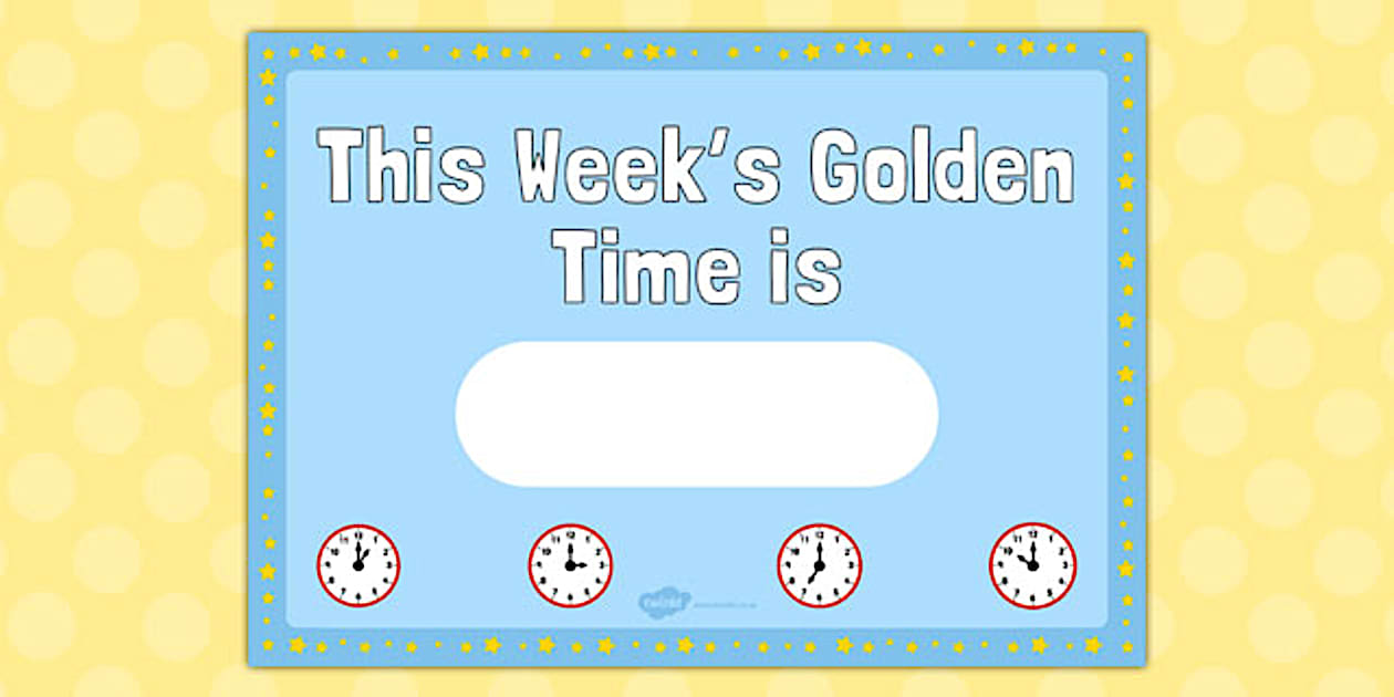 👉 This Weeks Golden Time is Editable Poster - Twinkl