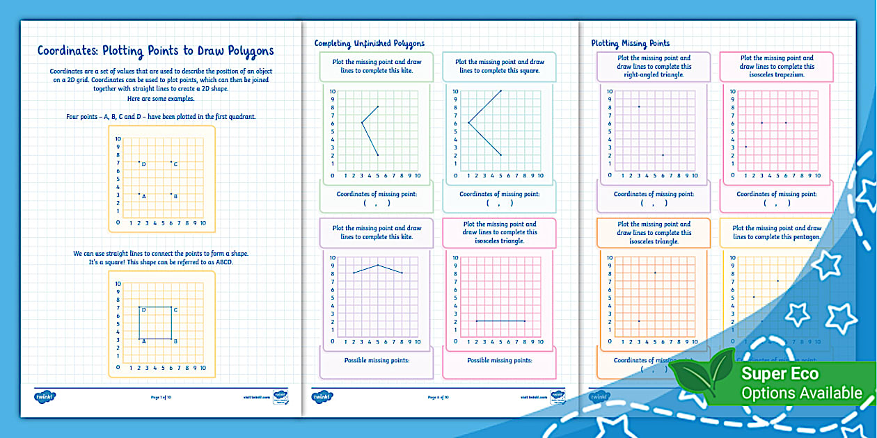 Coordinates: Plotting Points to Draw Polygons (Ages 8 - 9) Coordinates: Plotting Points to Draw Polygons (Ages 8 - 9)