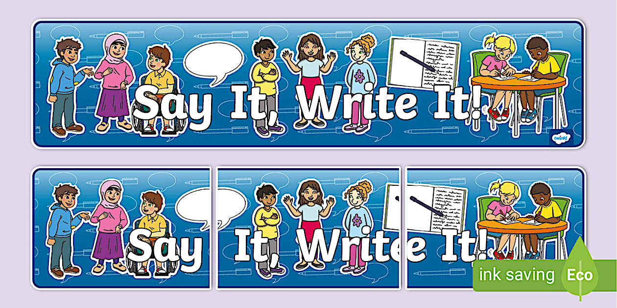 Say It, Write It! Display Banner (teacher made) - Twinkl