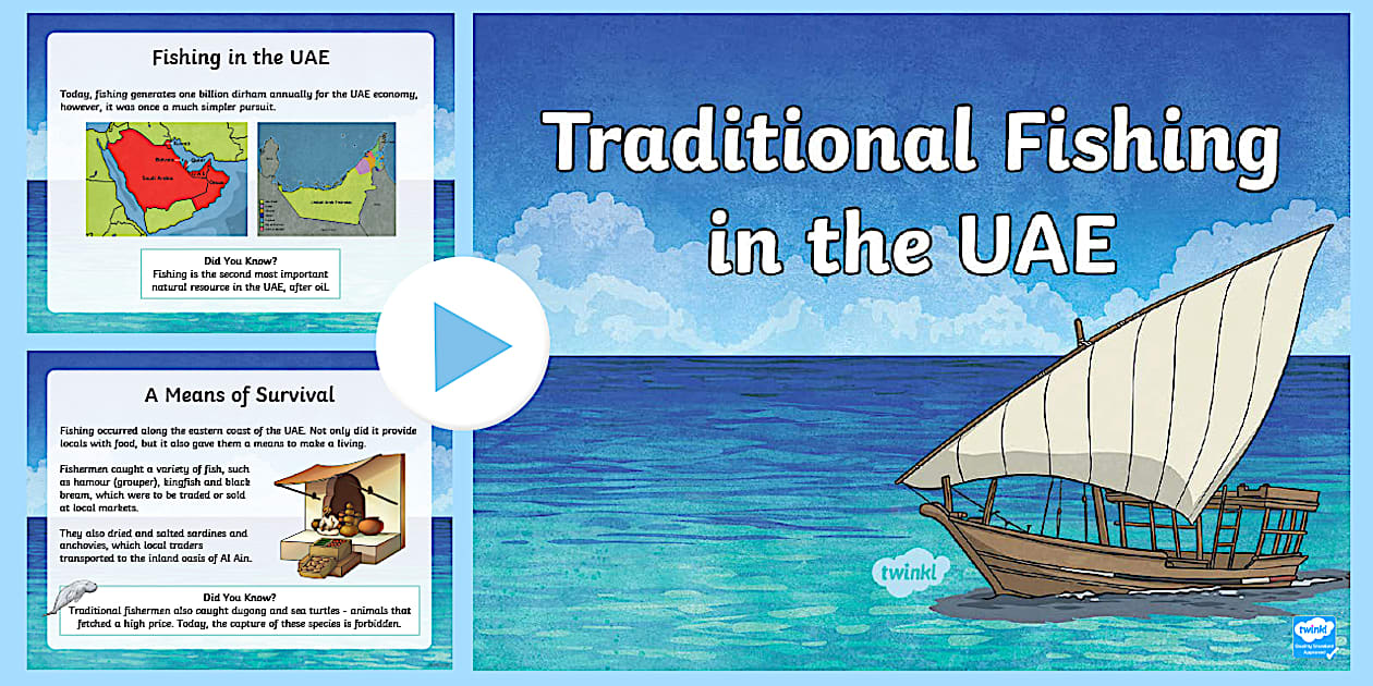 Traditional Fishing in the UAE PowerPoint (teacher made)