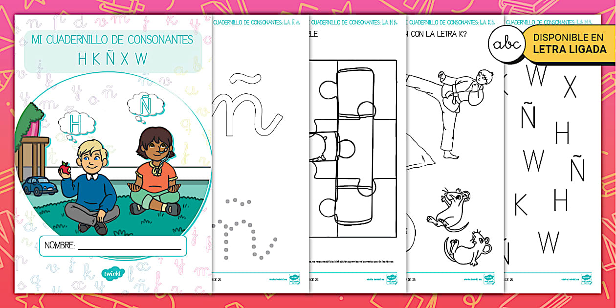 Cuadernillo: Las consonantes H K Ñ X W - Educación Infantil