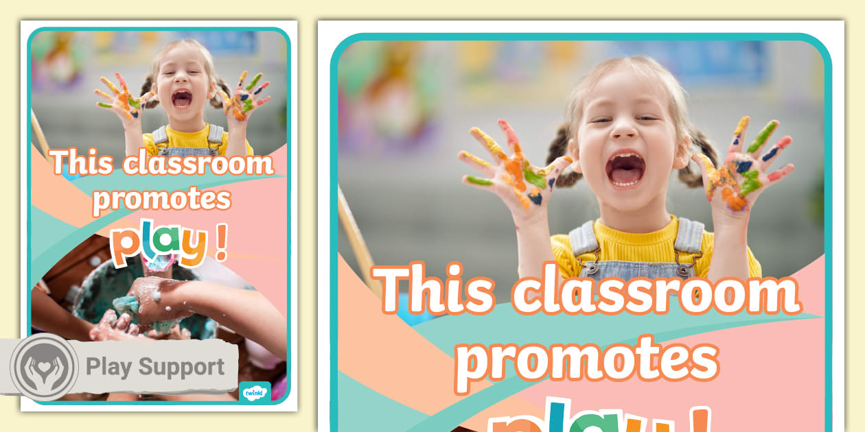 This Classroom Promotes Play Poster (teacher made) - Twinkl