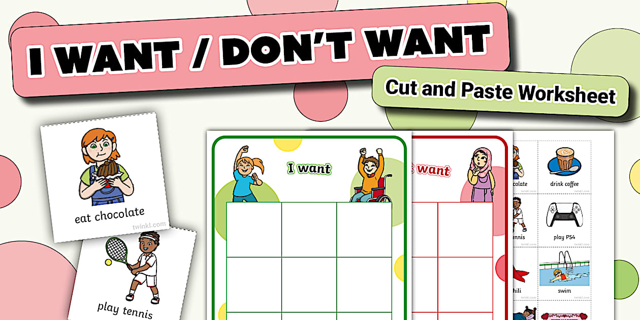 I want / don't want - Cut and Paste Worksheet