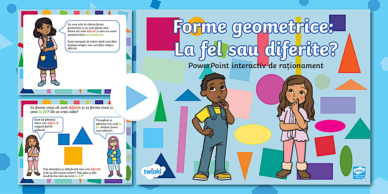 Forme geometrice: La fel sau diferite? – PowerPoint