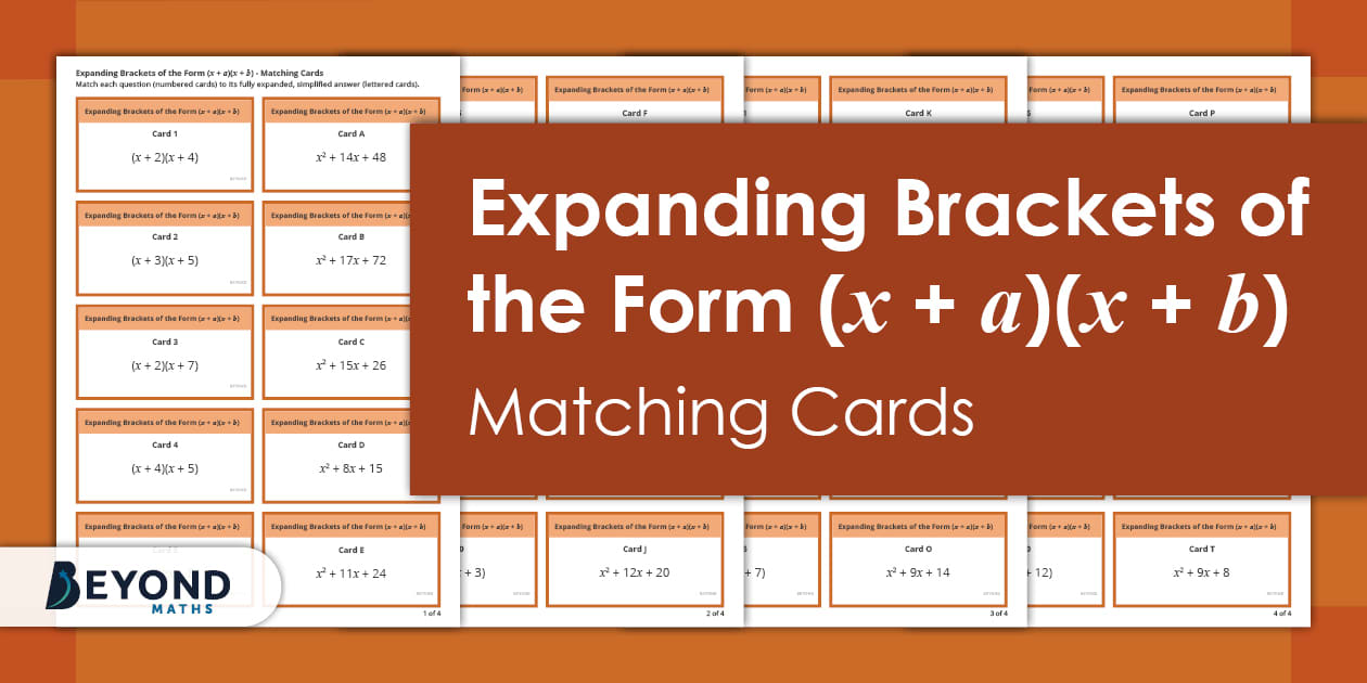 👉 Expanding Brackets of the Form (x + a)(x + b) Matching Cards