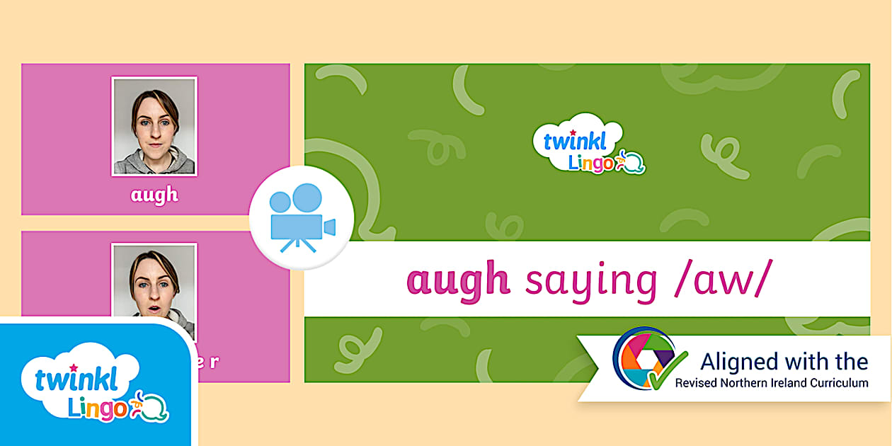 Twinkl Lingo Stage 5/6: augh saying /aw/ sound video