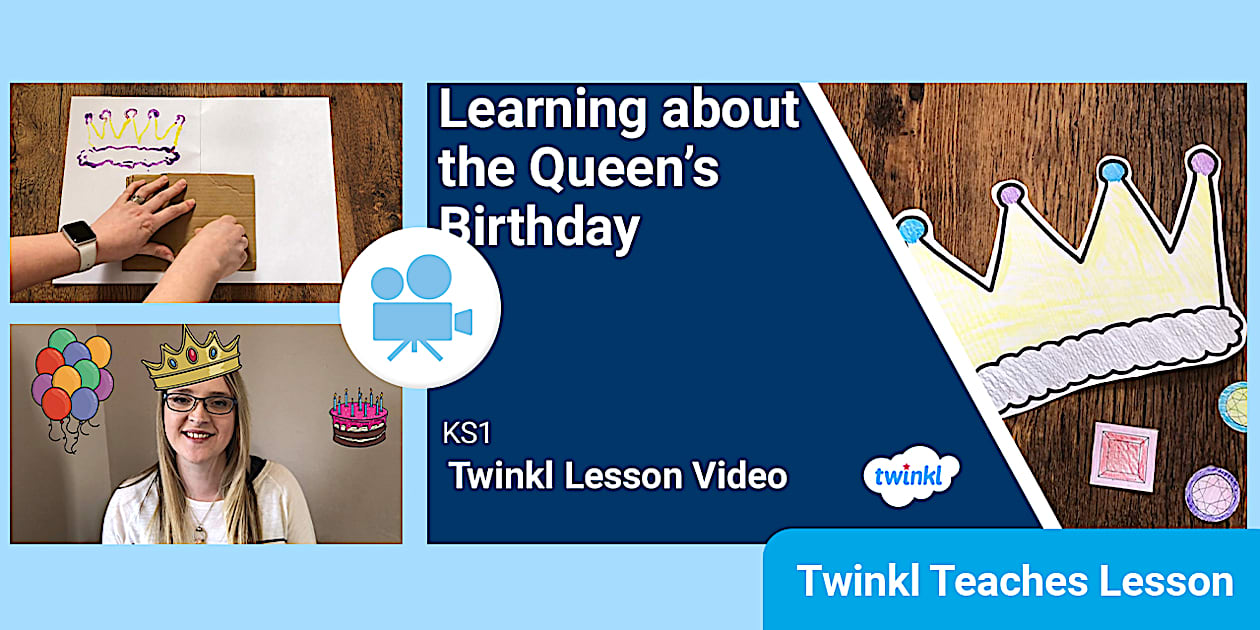 KS1 (Ages 5-7) The Queens Birthday Video lesson - Twinkl