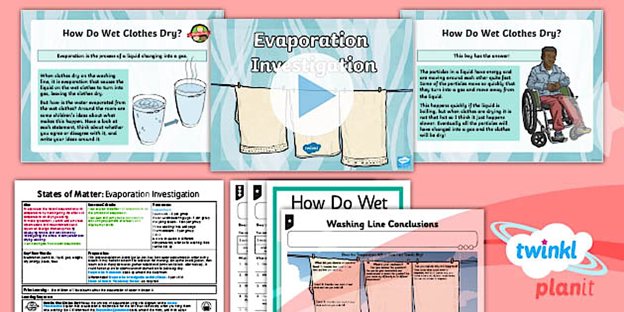 States of Matter: Evaporation Investigation Year 4 Lesson Pack