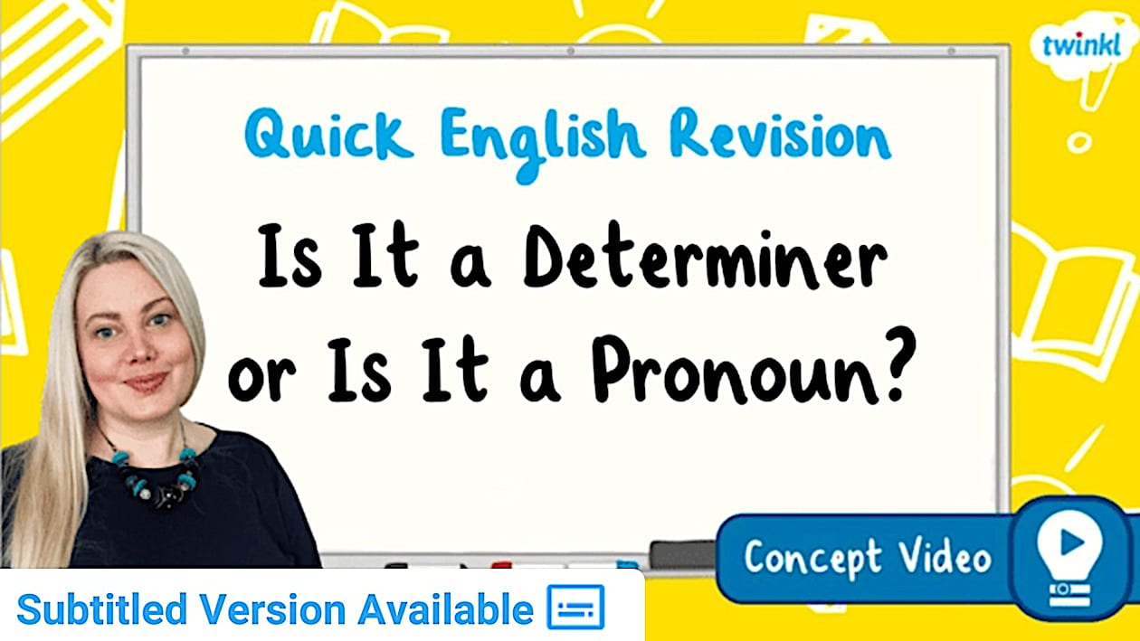 Is It a Determiner or Is It a Pronoun? | KS2 English Concept Video