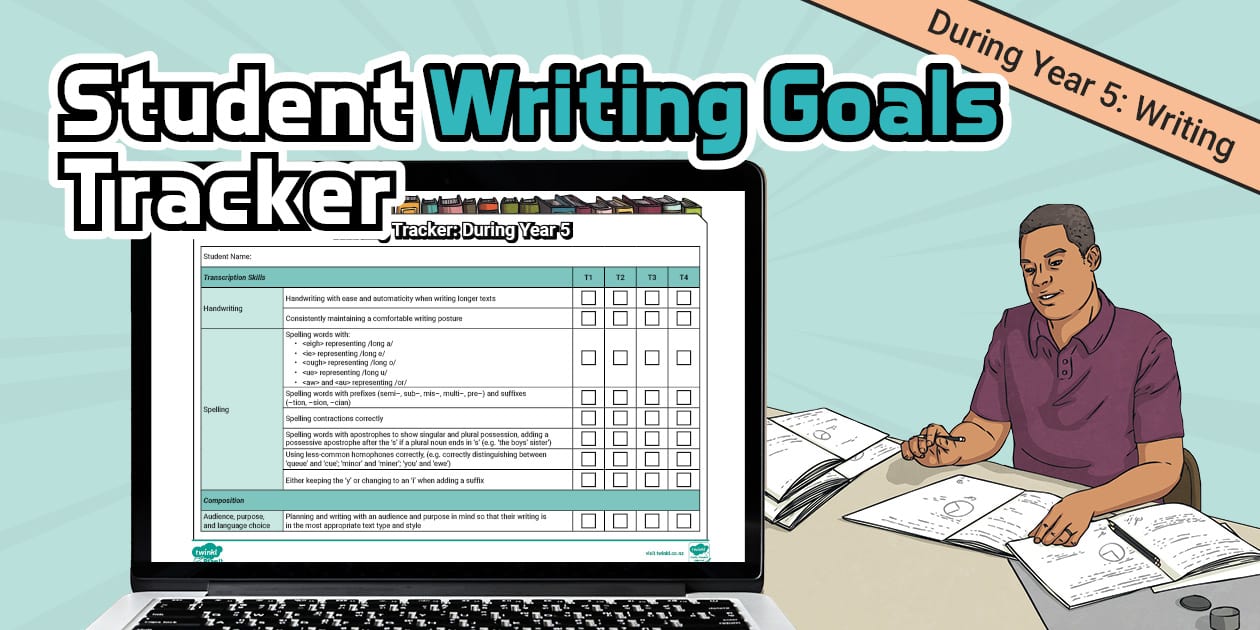 During Year 5 Writing: Student Writing Goals Tracker