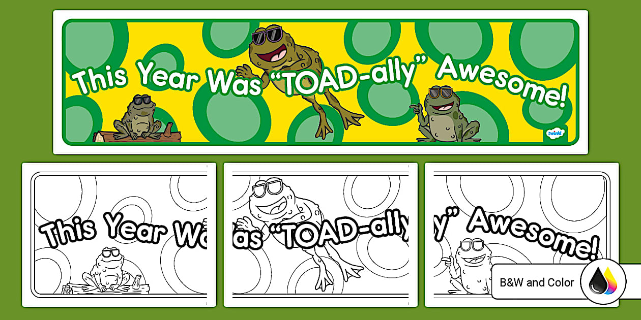 This Year Was "TOAD-ally" Awesome Banner (teacher made)