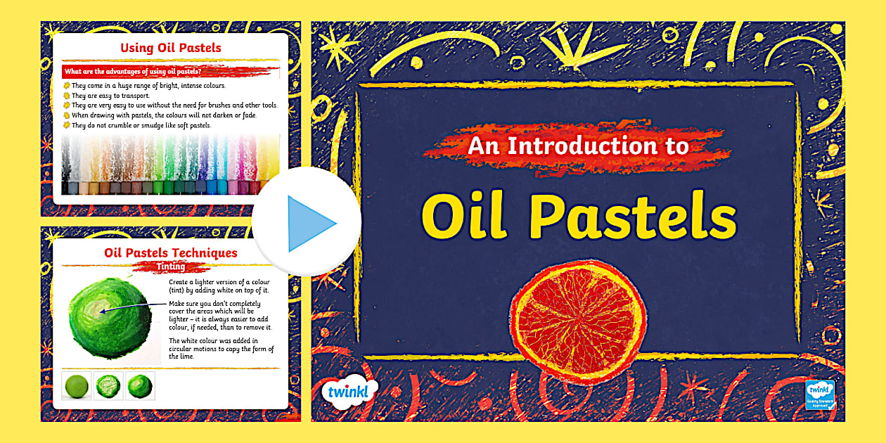 KS2 Art: An Introduction to Oil Pastels PowerPoint - Twinkl