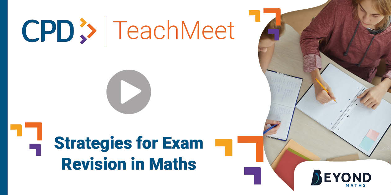 TeachMeet - Strategies for Exam Revision in Maths