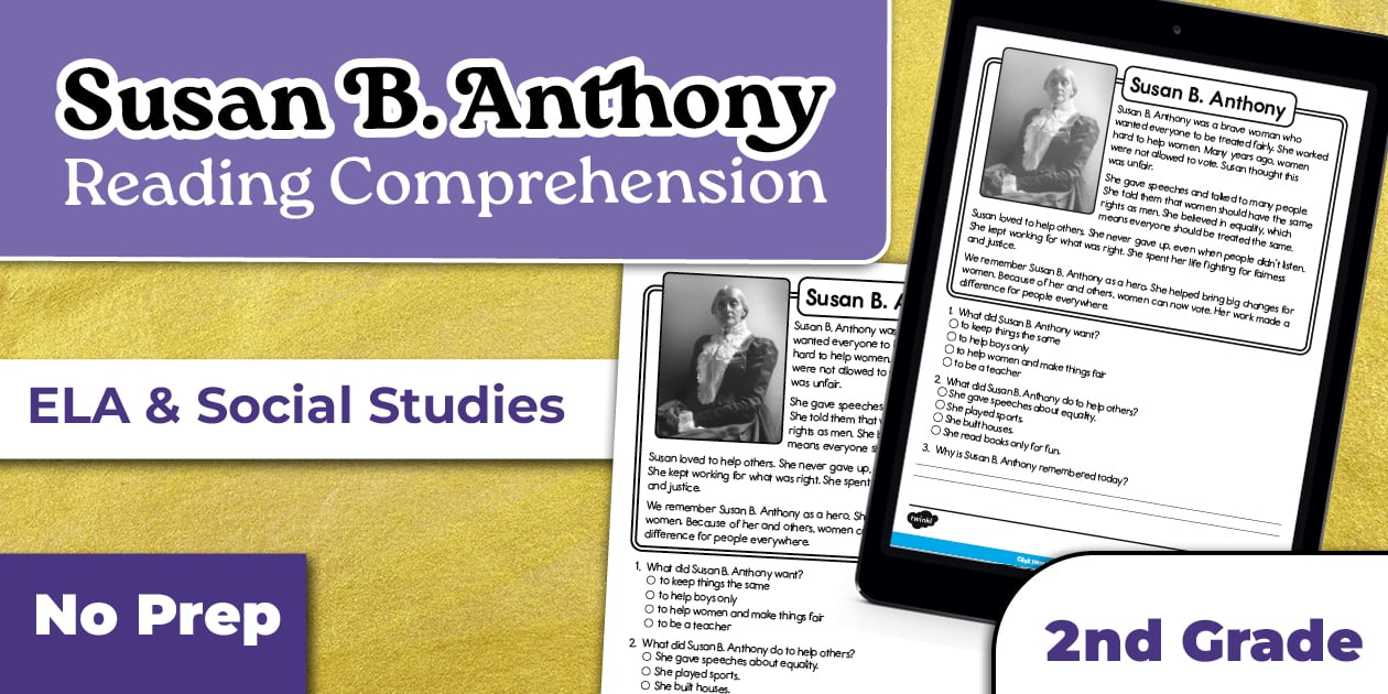 Second Grade Susan B. Anthony Reading Comprehension - Twinkl