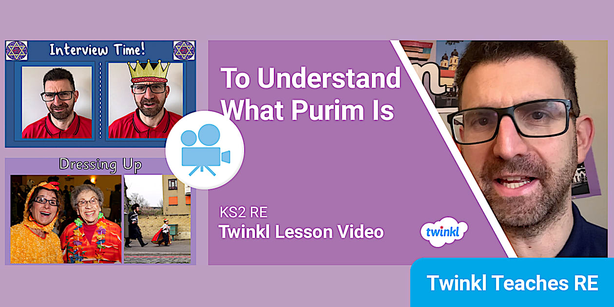 KS2 (Ages 7-11) RE: What is Purim Video Lesson - Twinkl