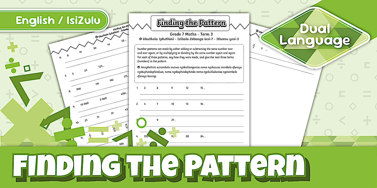 Finding the Pattern Grade 7 Maths – Term 3 Activity Sheet