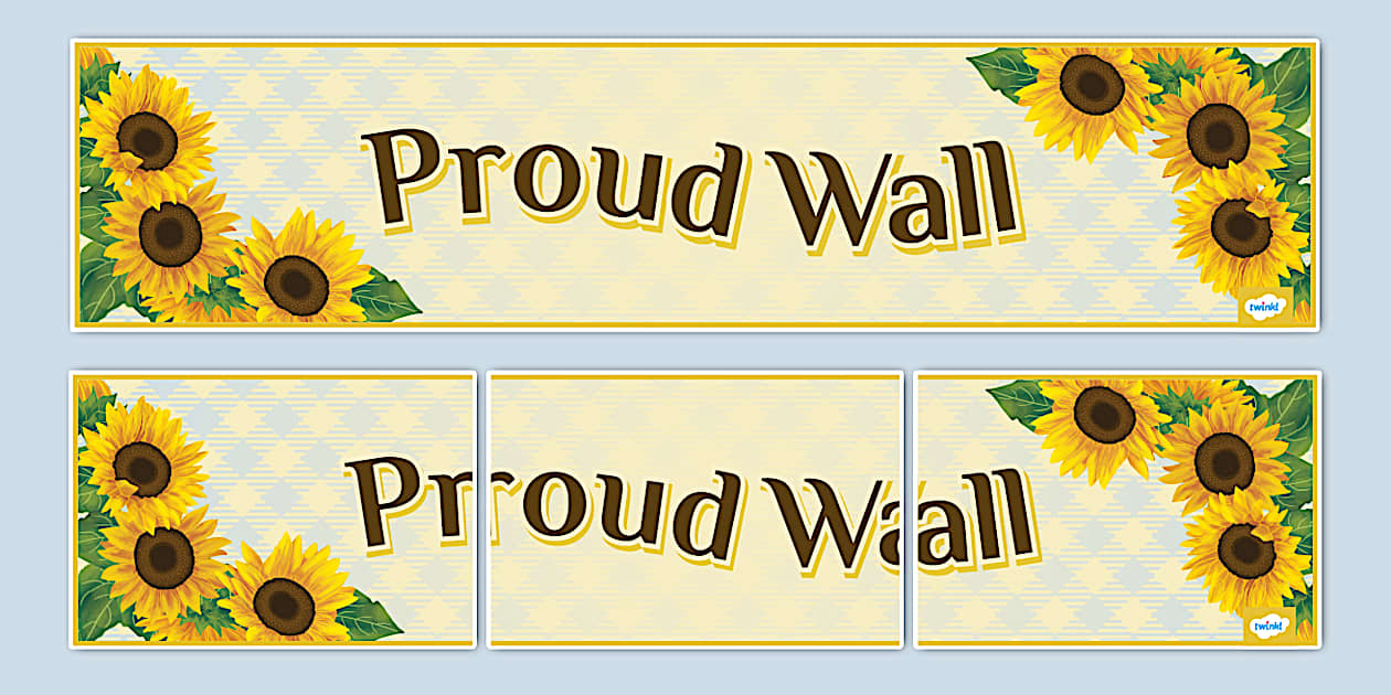 Sunflower-Themed Proud Wall Display Banner (teacher made)