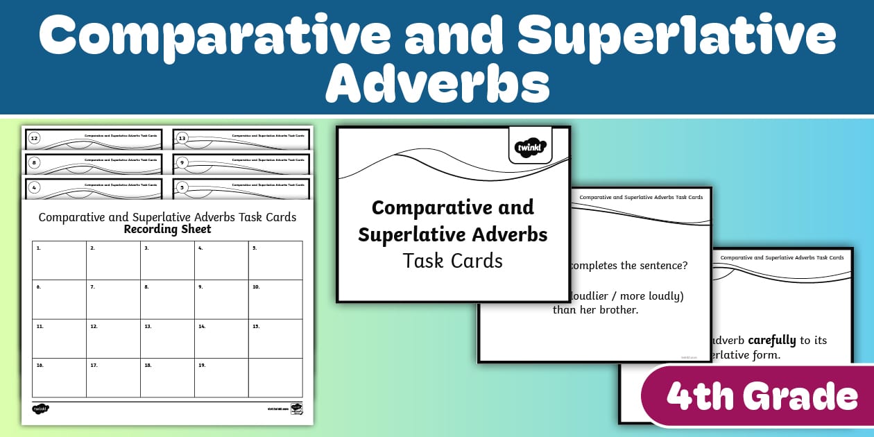 Fourth Grade Comparative and Superlative Adverbs Task Cards