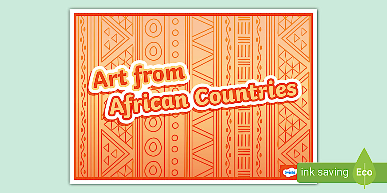 Art from African Countries Display Poster (Teacher-Made)