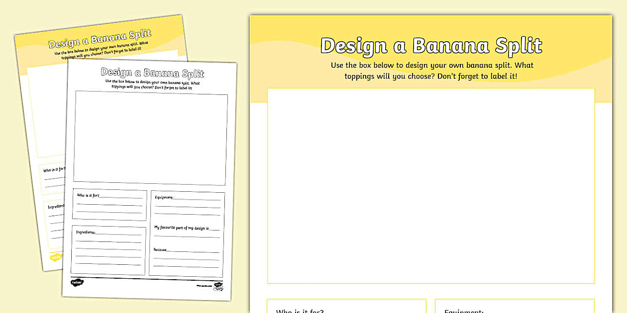 Design a Banana Split Worksheet (teacher made) - Twinkl