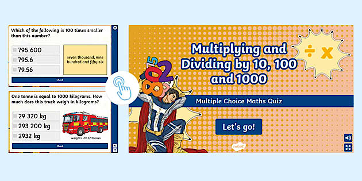 👉 Multiplying and Dividing by 10, 100 and 1000 Maths Quiz: KS2