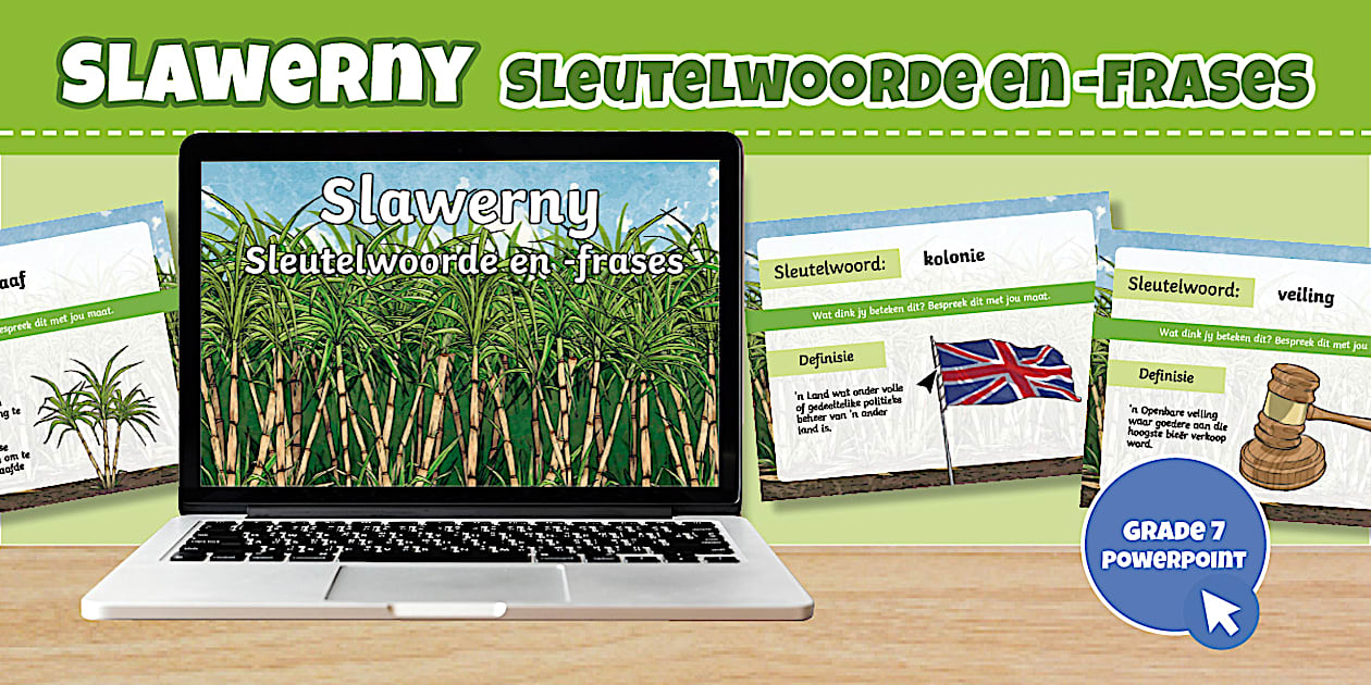 Graad 7 Geskiedenis - Slawerny Sleutelwoorde - PowerPoint