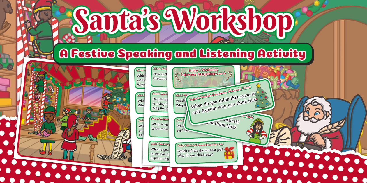 Santa's Workshop Inference Discussion Activity Pack - KS1