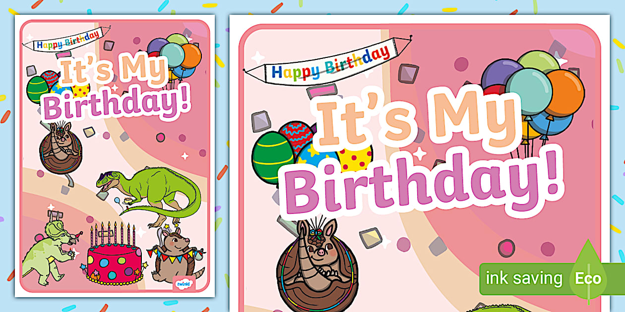 It’s My Birthday! Display Poster (teacher made) - Twinkl