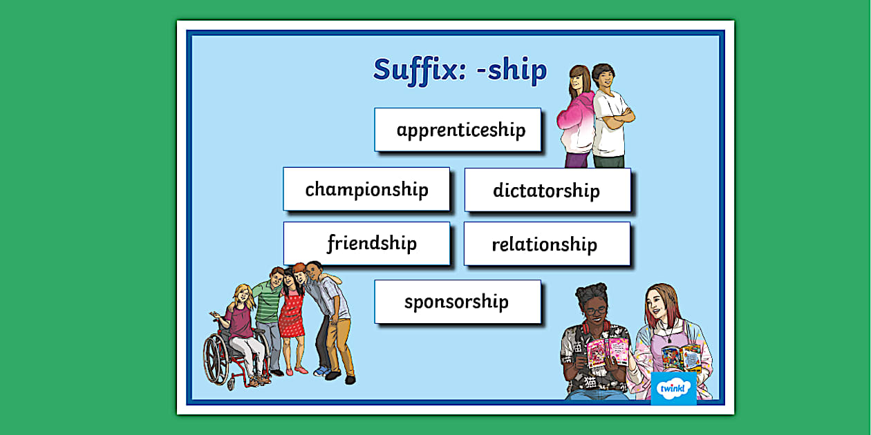 -Ship Suffix Word Mat - Twinkl