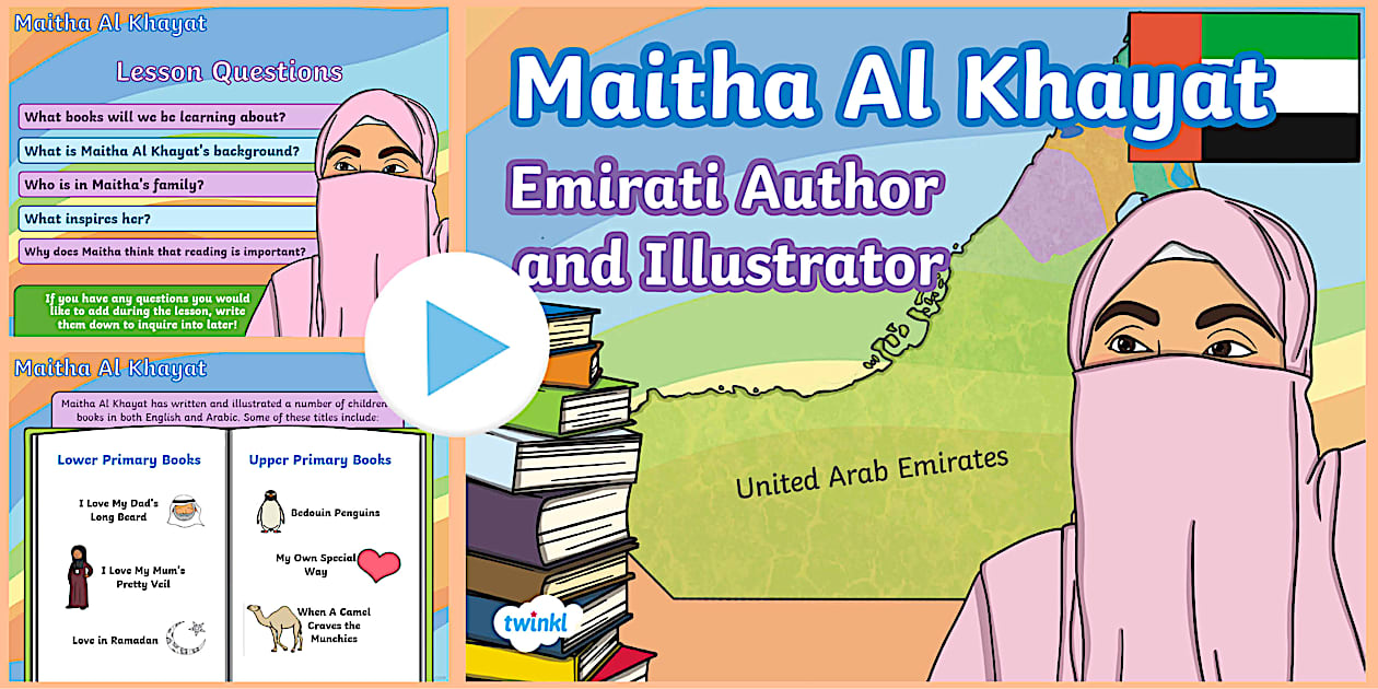 Maitha Al Khayat - Emirati Author and Illustrator (L.P PPT)