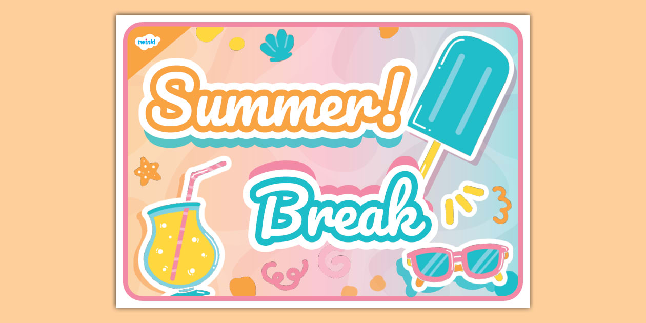Summer Vibes Themed Summer Break Display Poster - Twinkl