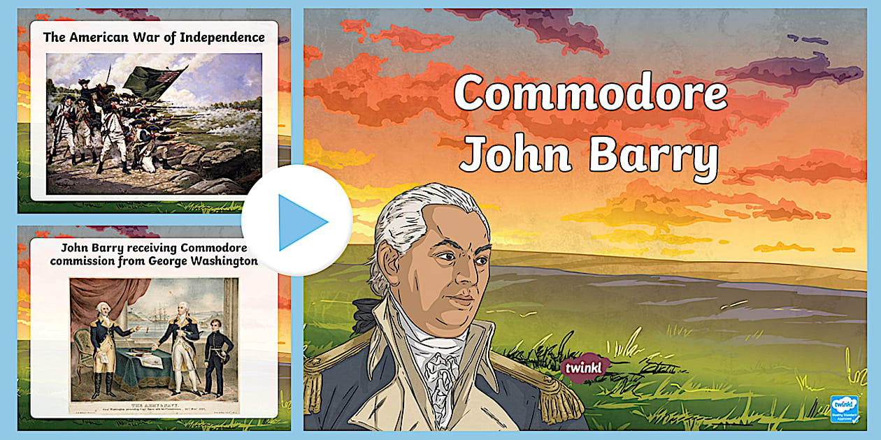 Commodore John Barry Display Photos PowerPoint - Twinkl