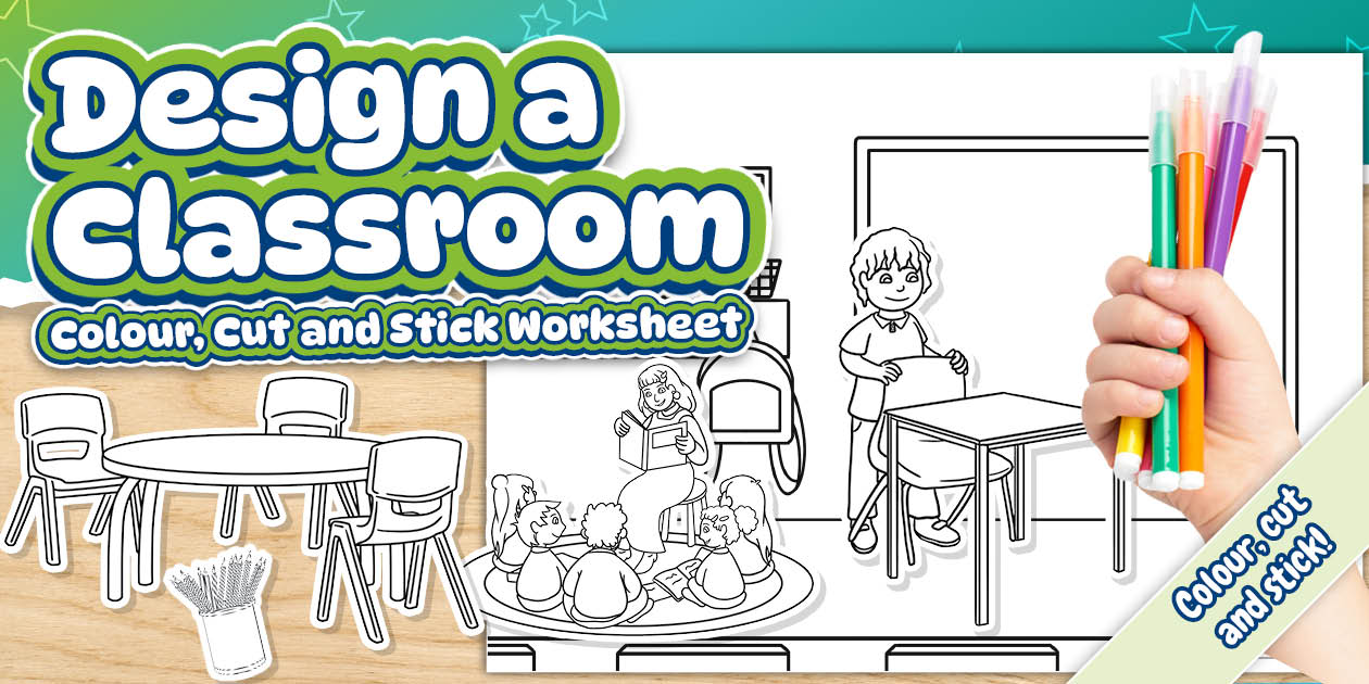 Design a Classroom Colour, Cut and Stick Worksheet