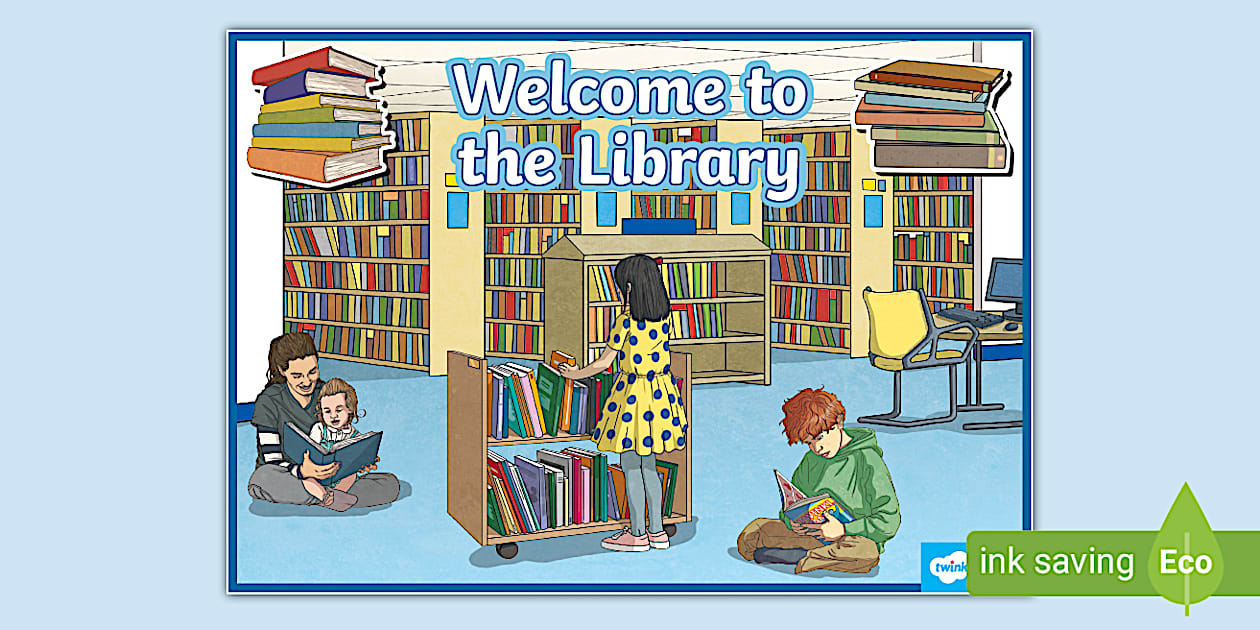 Welcome to the Library Display Poster (teacher made)