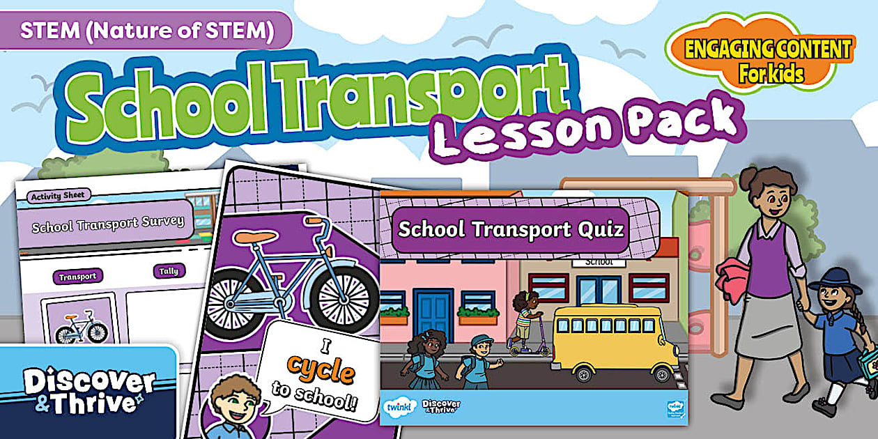 STEM (Nature of STEM) School Transport Lesson Pack