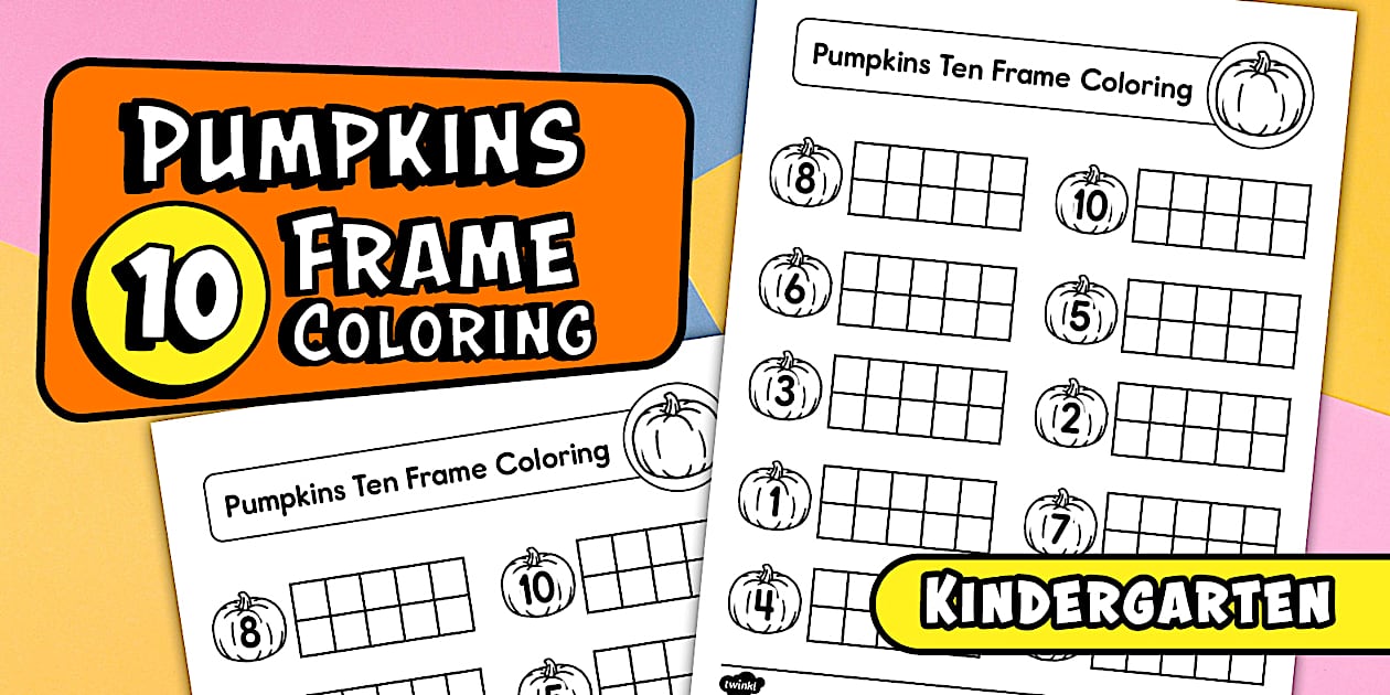 Kindergarten Pumpkins Ten Frame Coloring Worksheet - Twinkl