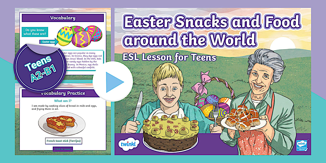 ESL Easter Snacks and Food around the World [Teens, A2-B1]