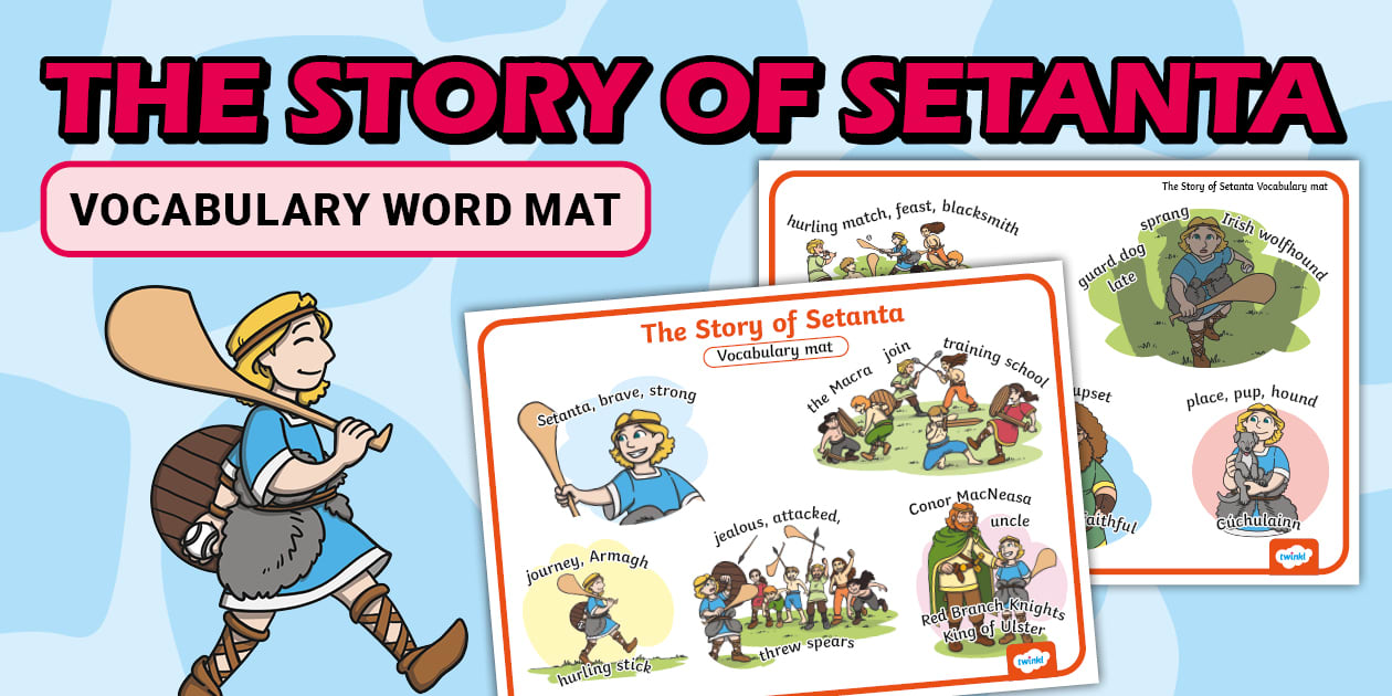 The Story of Setanta Vocabulary Word Mat (teacher made)