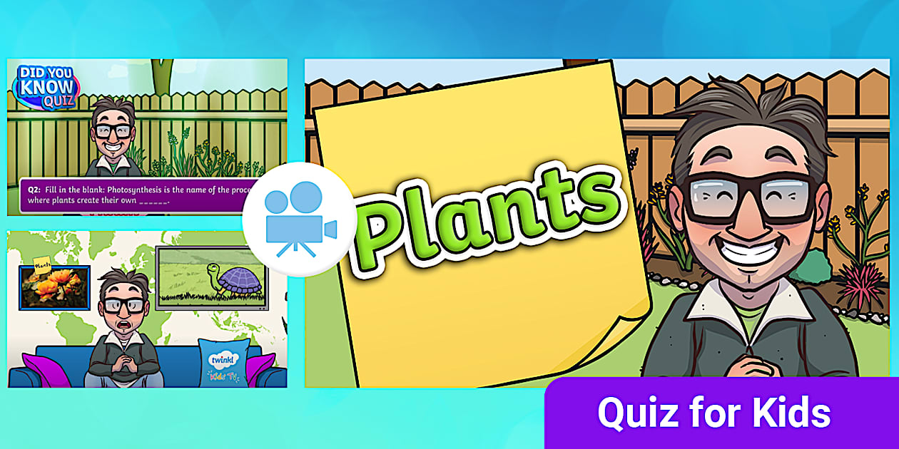 Fun Plants Video Quiz for Kids | Quizzes | Parents - Twinkl