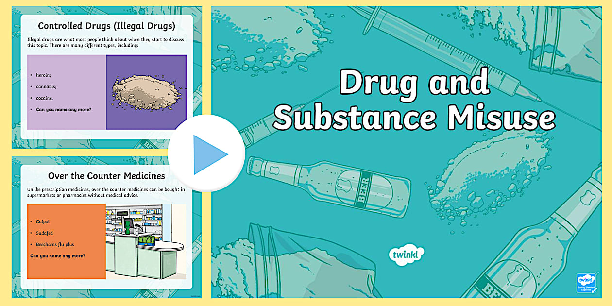 Drug and Substance Misuse PowerPoint - Twinkl