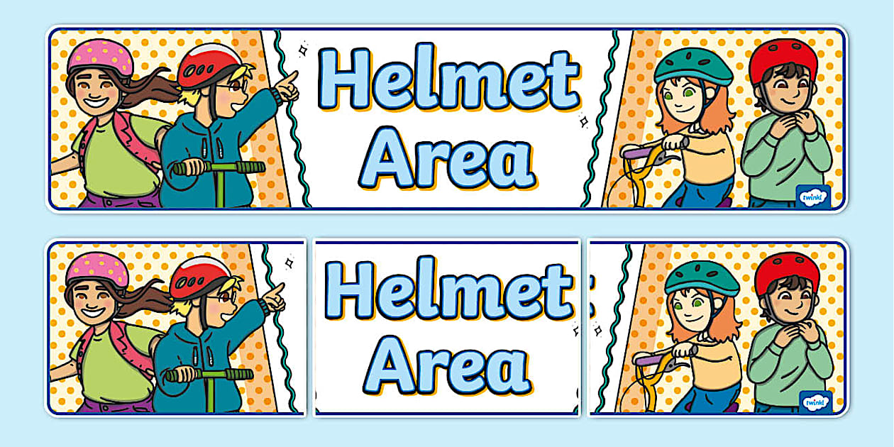 Helmet Area Display Banner (teacher made) - Twinkl