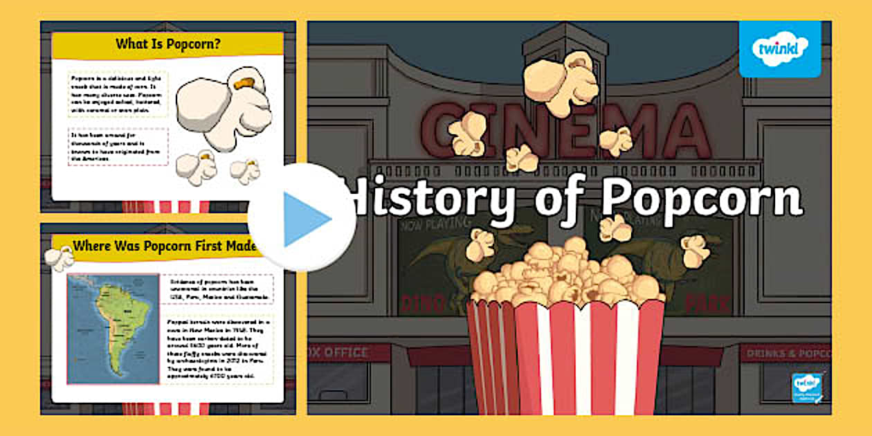History of Popcorn PowerPoint - Year 4 HASS (teacher made)