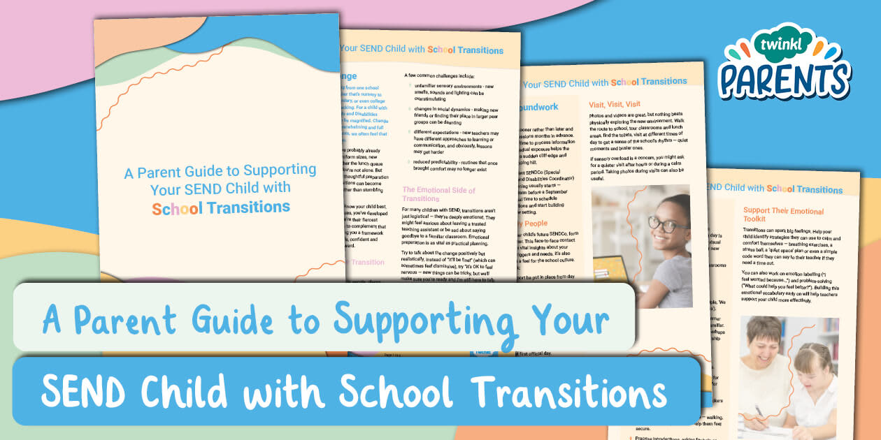 Supporting Your Child With SEND: School Transitions