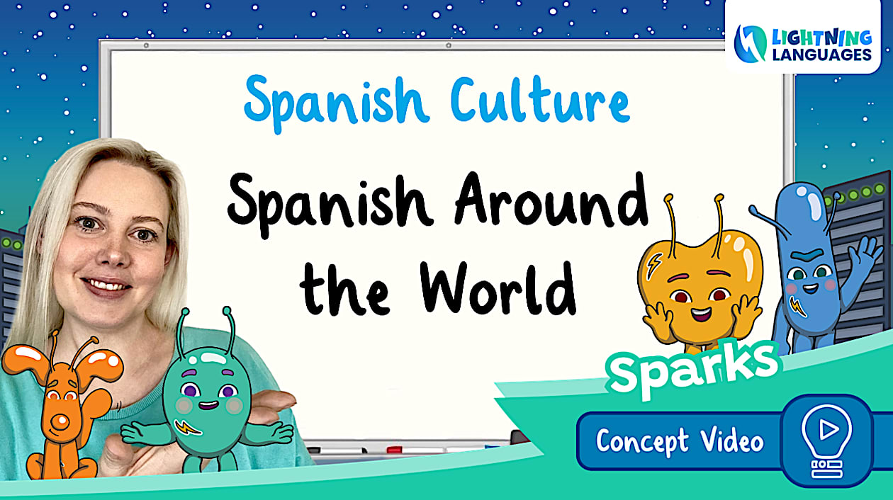 👉 Lightning Languages | Spanish | Sparks | Spanish Around the World Concept