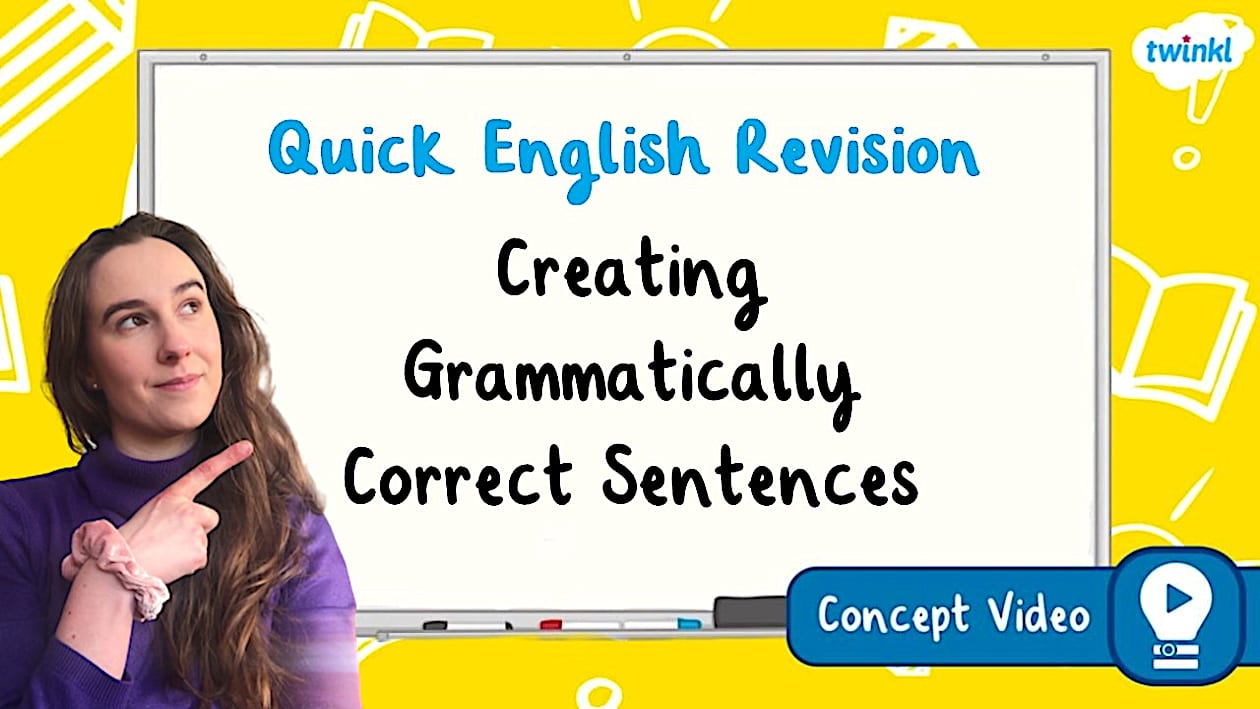 Creating Grammatically Correct Sentences | KS2 English Concept Video