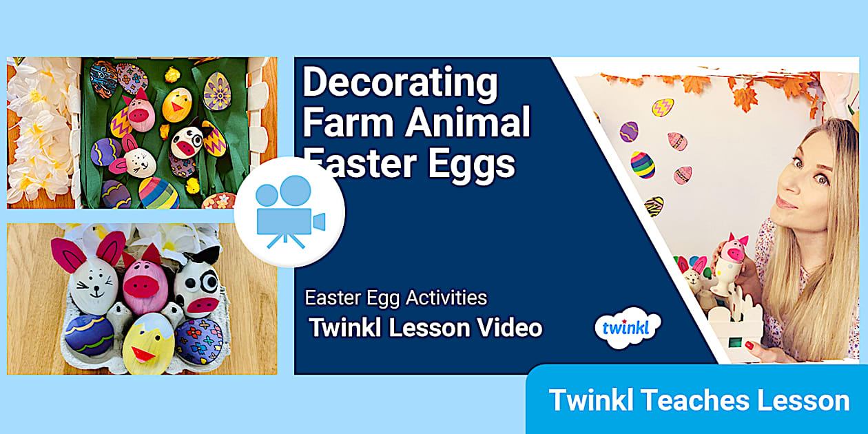 Early Years Topic: Decorating Farm Animal Easter Eggs