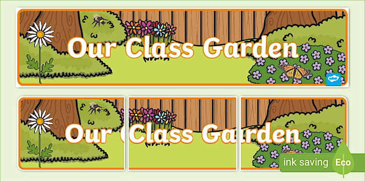 Our Class Garden Display Banner (teacher made) - Twinkl