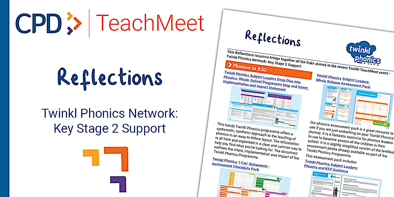 TeachMeet Reflections - Twinkl Phonics Network: Key Stage 2 Support