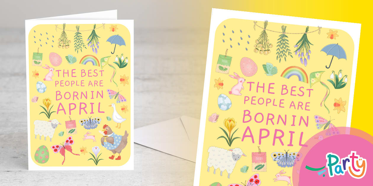 The Best People Are Born in April! Card | Twinkl Party