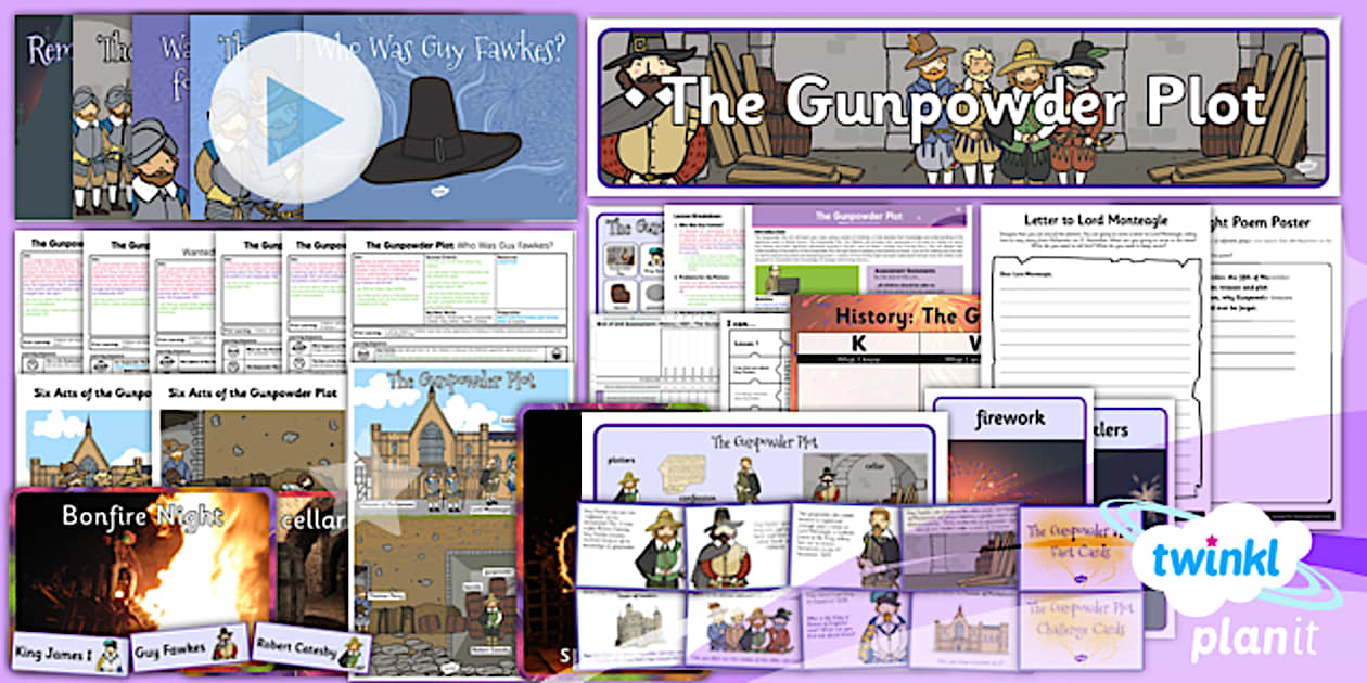 Why did the Gunpowder Plot Happen? KS1 History Unit Pack